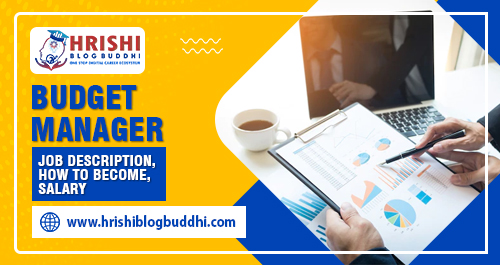 Budget Manager Job Description, How to Become, Salary