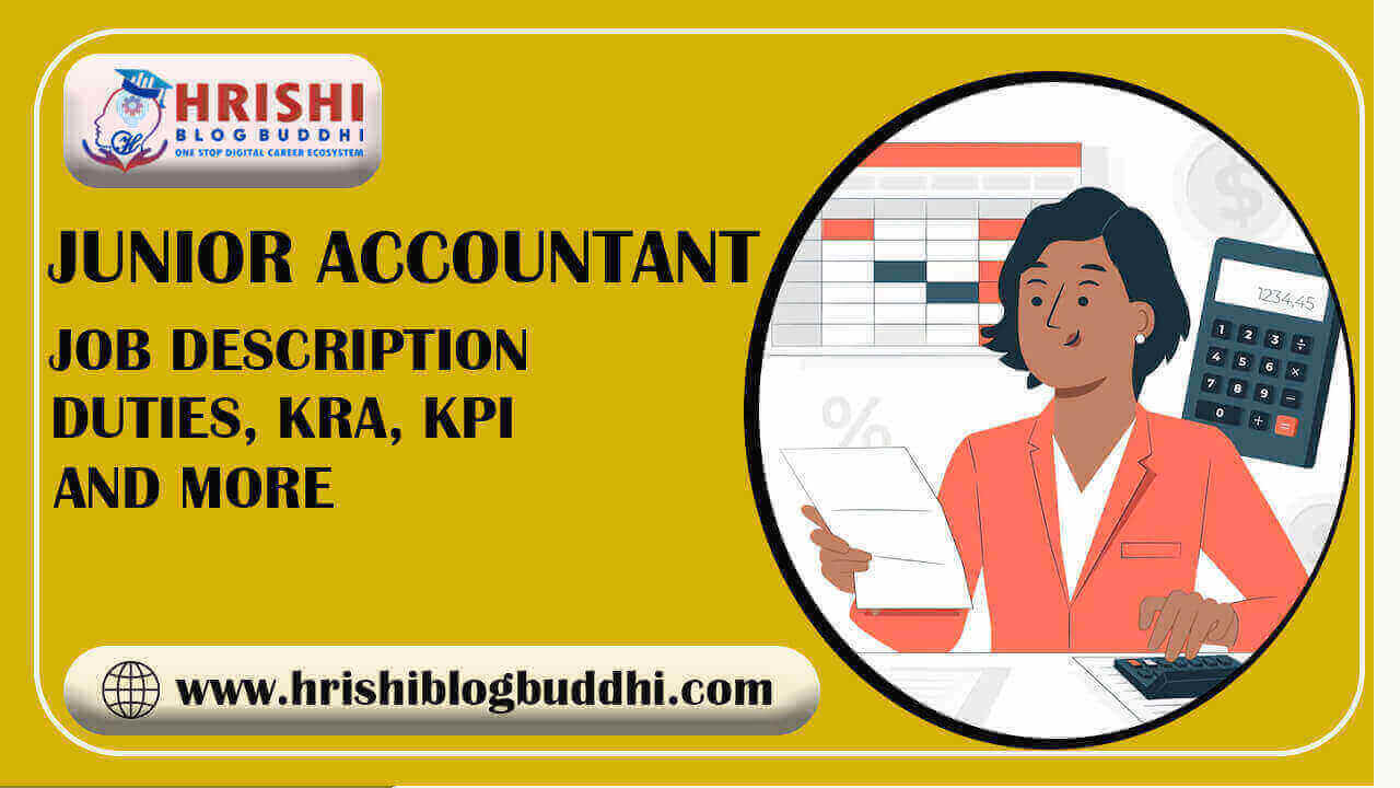Junior Accountant - Hrishi Blog Buddhi